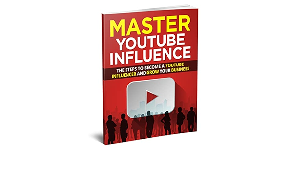 Mastering YouTube Influence: The Ultimate Guide to Building Your Brand and Boosting Engagement