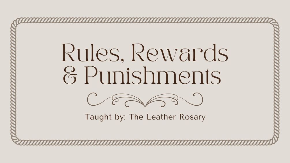 Rules, Rewards & Punishments
