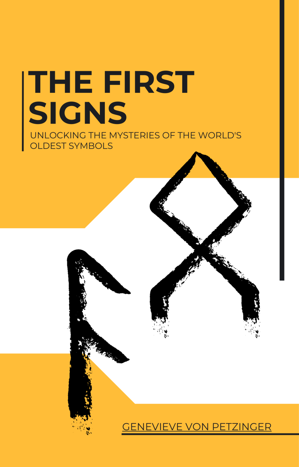 The First Signs: Unlocking the Mysteries of the World's Oldest Symbols ...