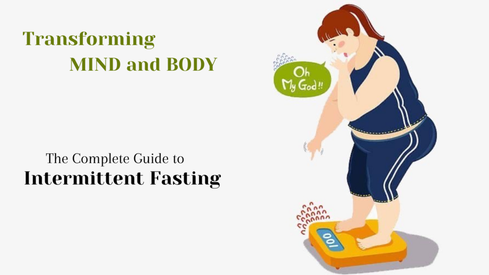 Transforming Mind and Body: The Complete Guide to Intermittent Fasting