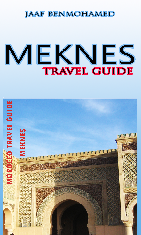 Morocco Travel Guide: Meknes City