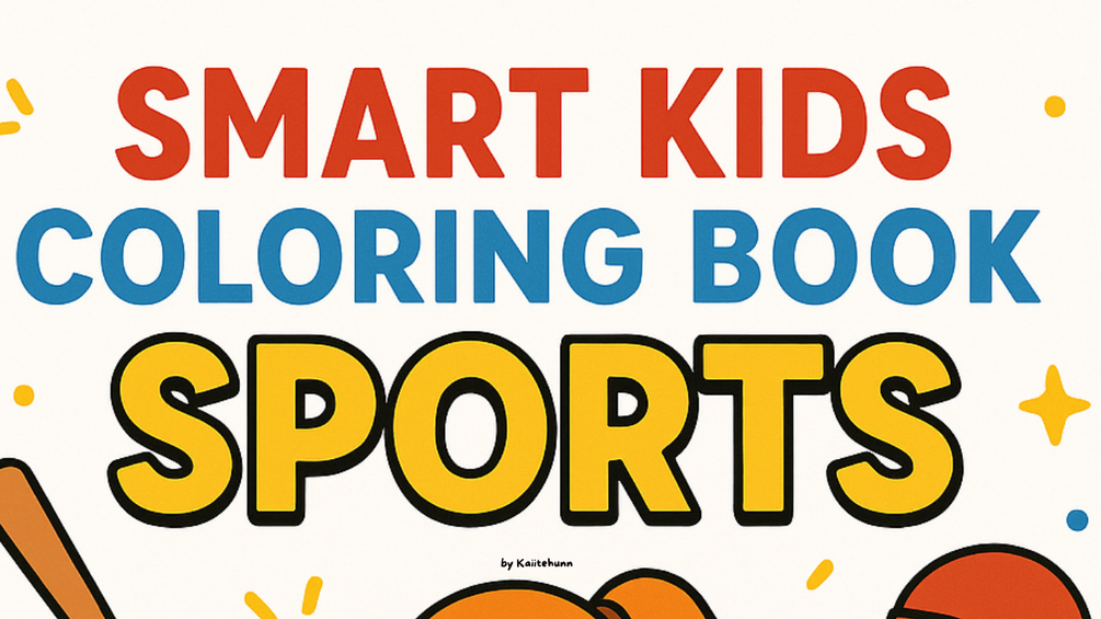 Smart Kids Coloring Book: Sports Edition (ONLY 1$)
