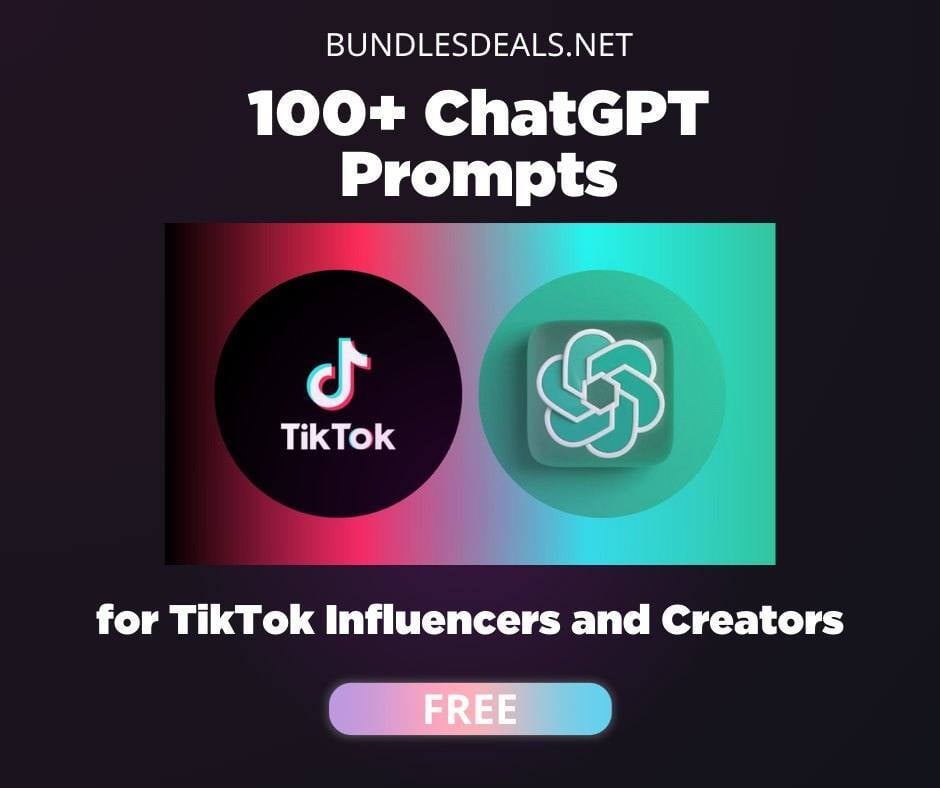 100+ ChatGPT Prompts for TikTok Influencers and Creators