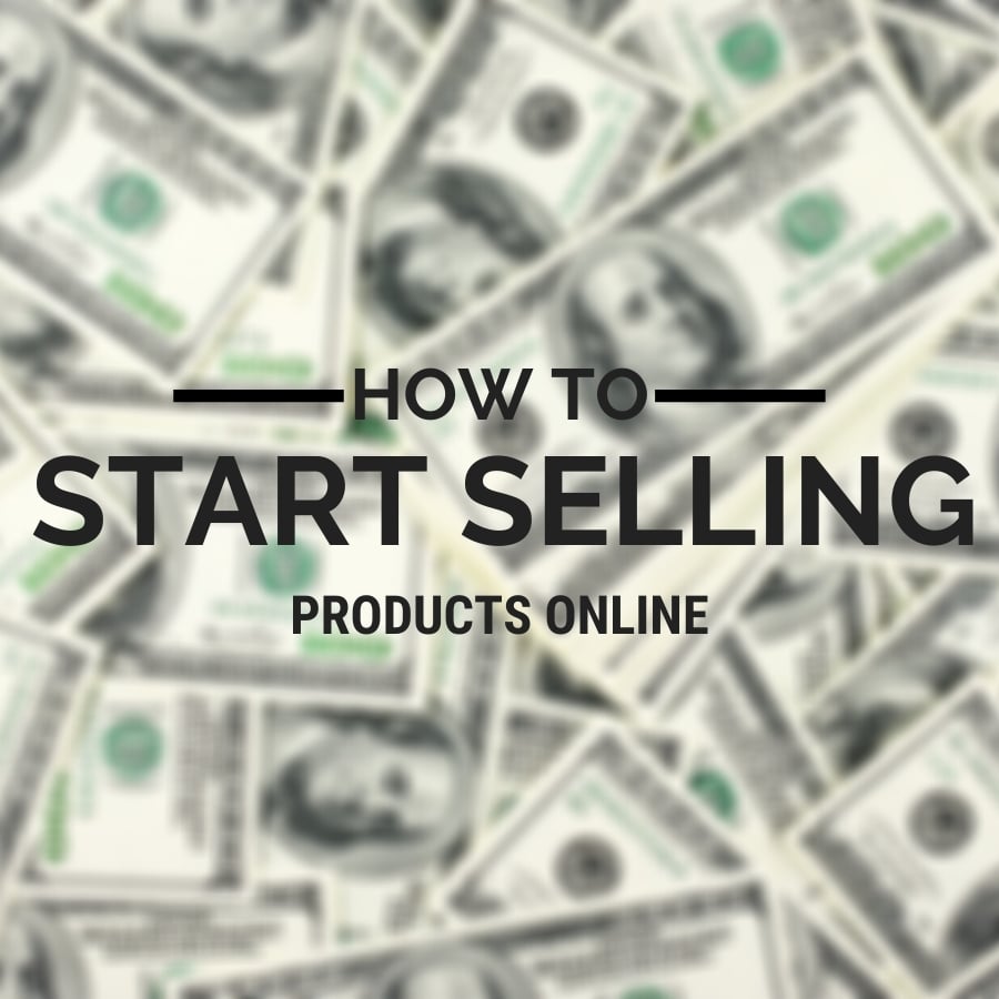 How To Start Selling Your Product Online