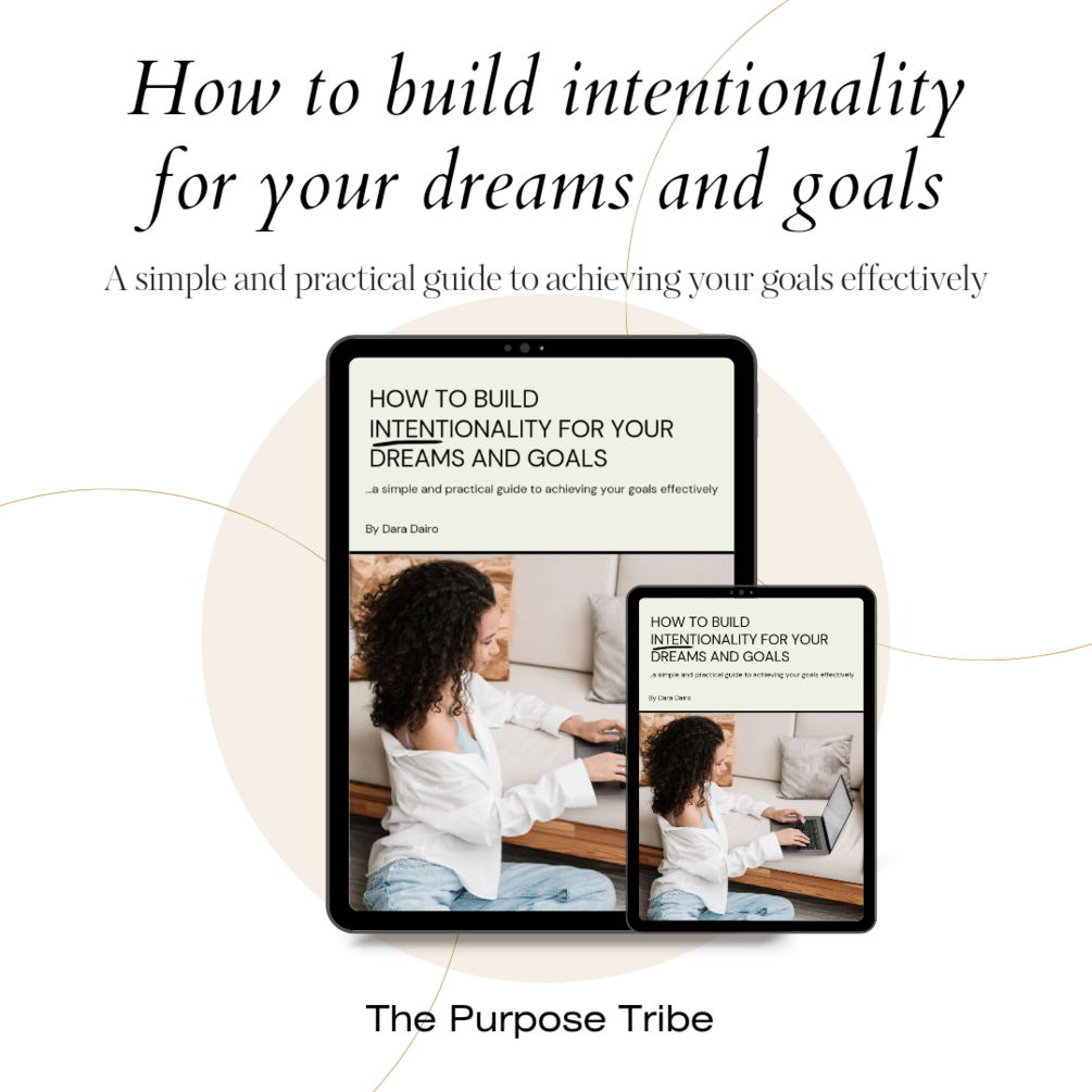How To Build Intentionality For Your Dreams and Goals