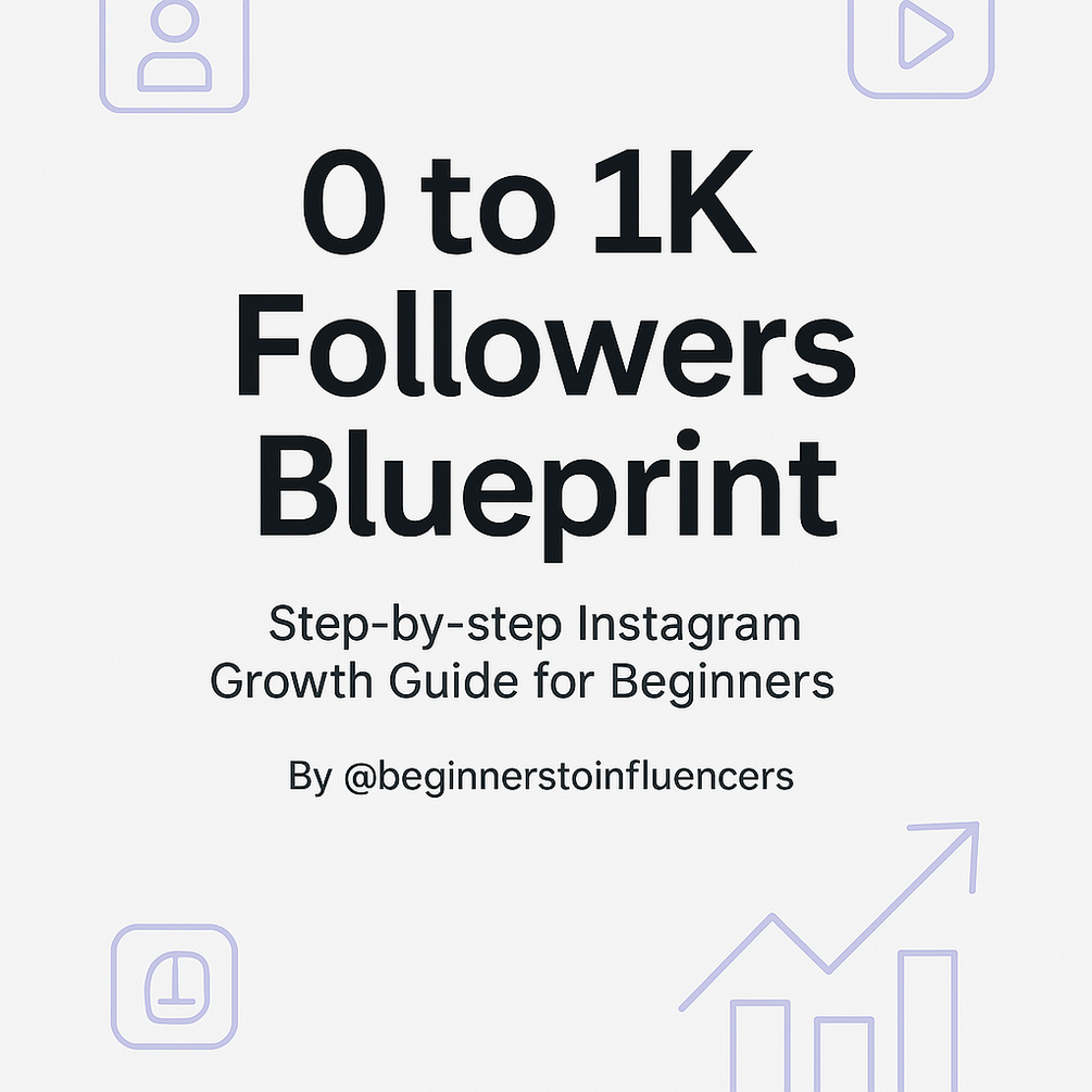 0 to 1K Followers Blueprint (For Beginners)