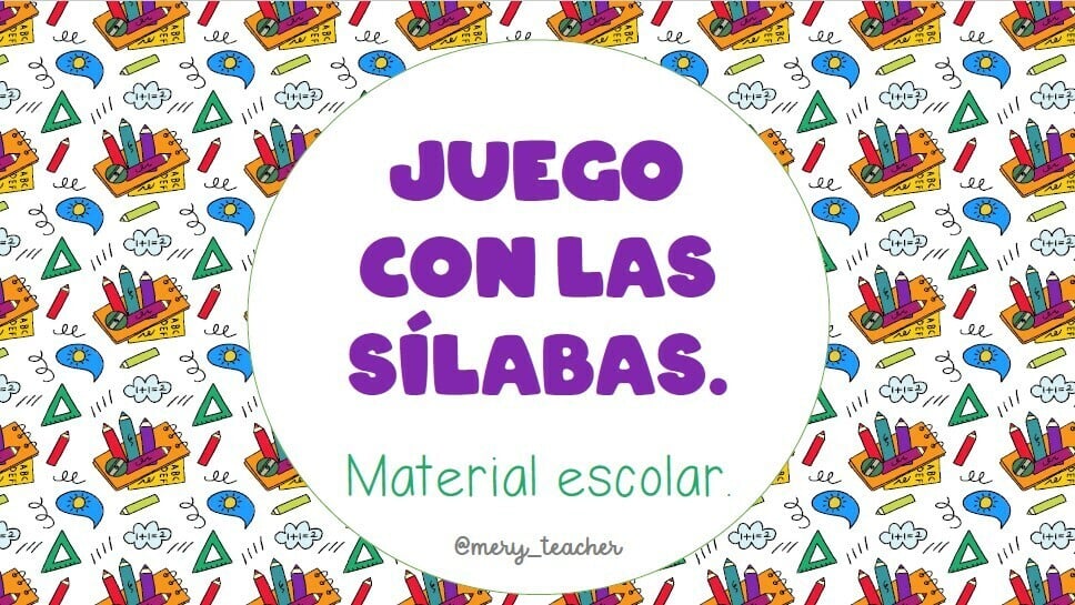 JUEGO CON LAS SÍLABAS. Material escolar
