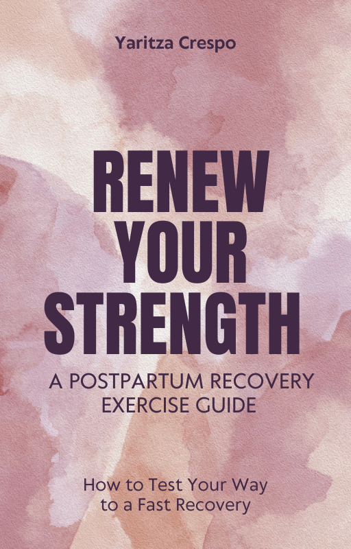 Renew Your Strength A Post Partum Exercise Guide