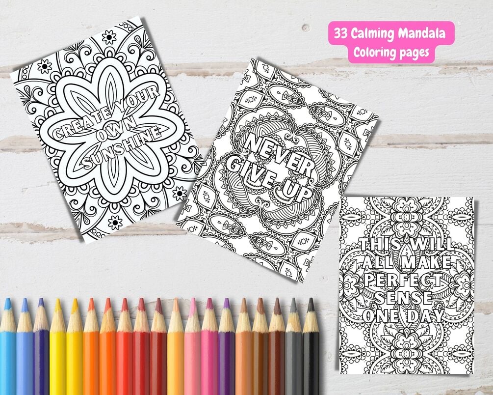 33 Calming Mandala Coloring Pages with motivational quotes for Adults