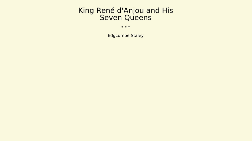 King René d'Anjou and His Seven Queens
