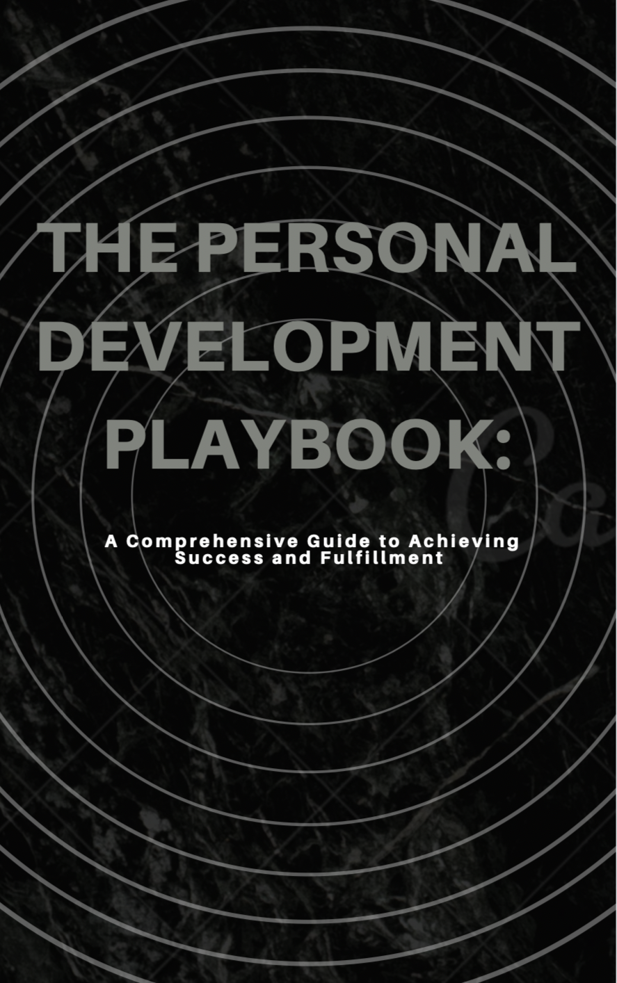 The Personal Development Playbook: A Comprehensive Guide to Achieving ...
