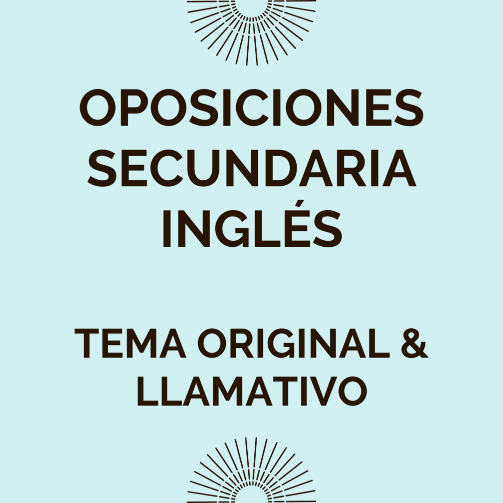 Tema 41 - Oposiciones Secundaria INGLÉS