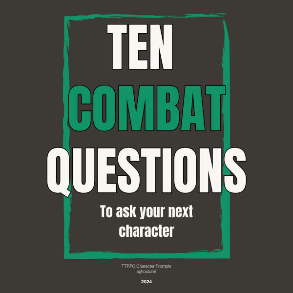 Ten Combat Questions to ask your next Character