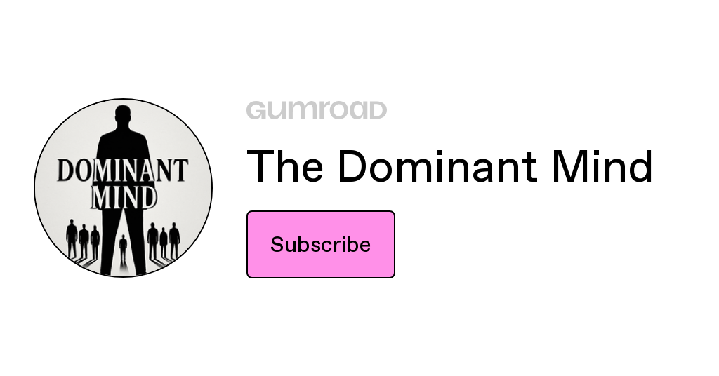 The Dominant Mind
