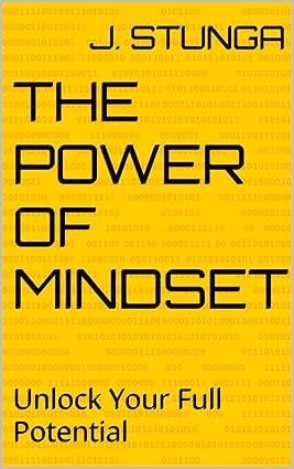 The Power of Mindset: Unlock Your Full Potential