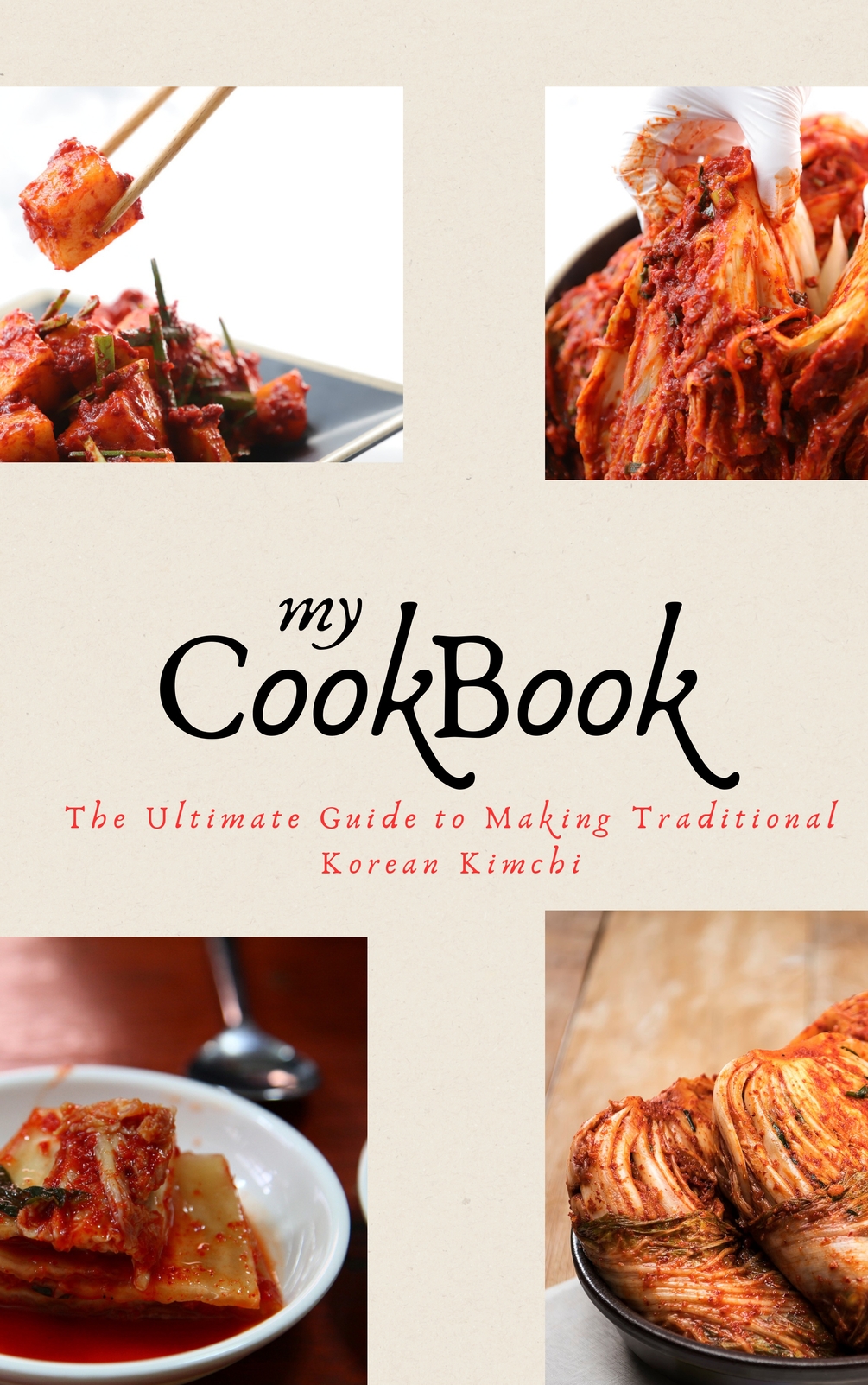 The Ultimate Guide to Making Traditional Korean Kimchi ![E-book]