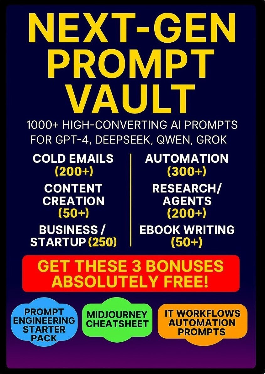Next-Gen Prompt Vault: 1000+ AI Commands for GPT-4, Grok, Qwen & DeepSeek