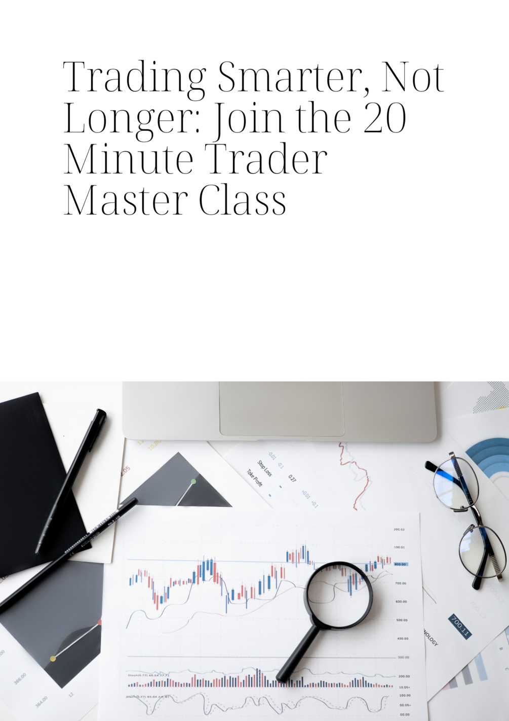 20 Minute Trader Master Class