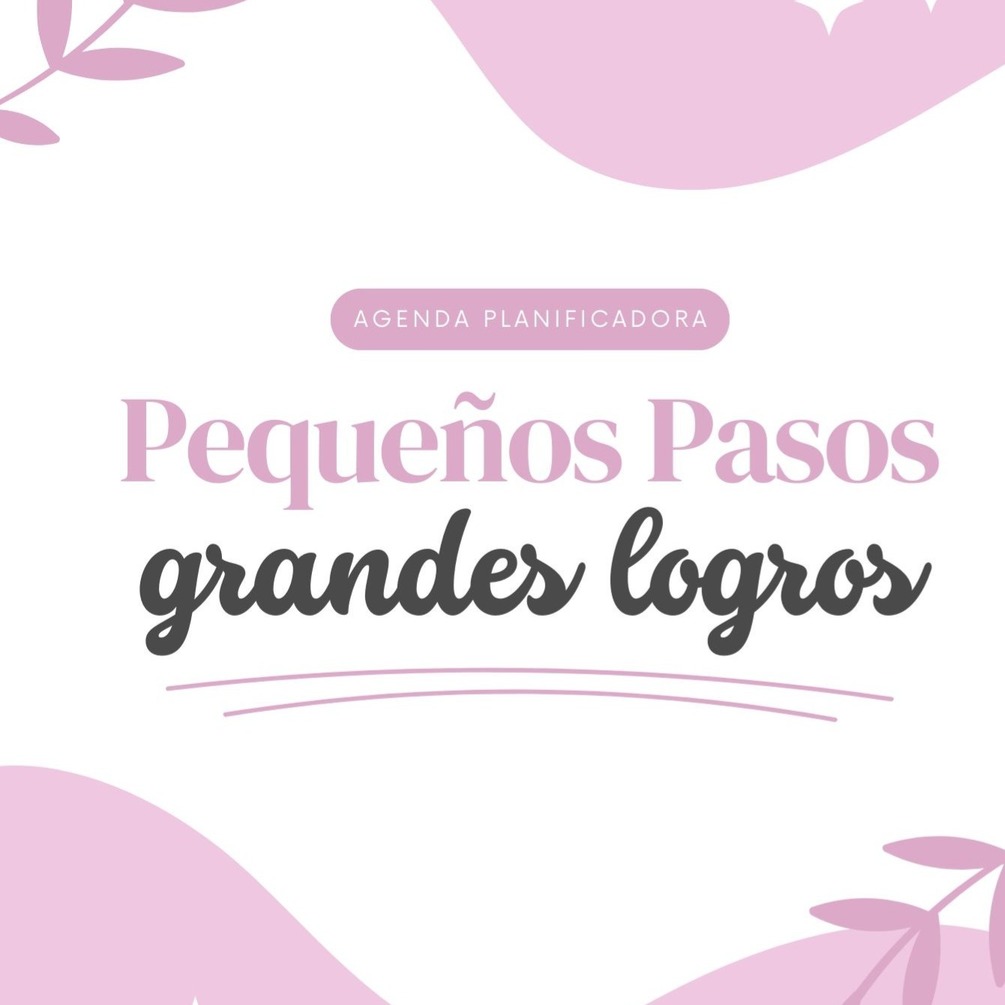 Agenda Planificadora: Pequeños pasos, grandes logros