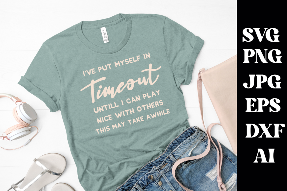 I've Put Myself In Timeout - Funny SVG