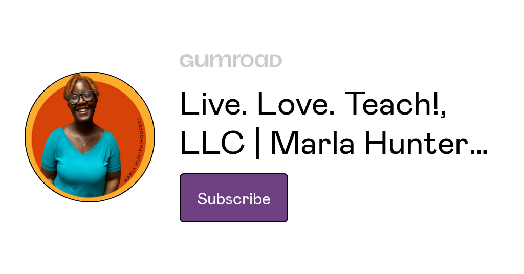 Live. Love. Teach!, LLC | Marla Hunter [Hooper]