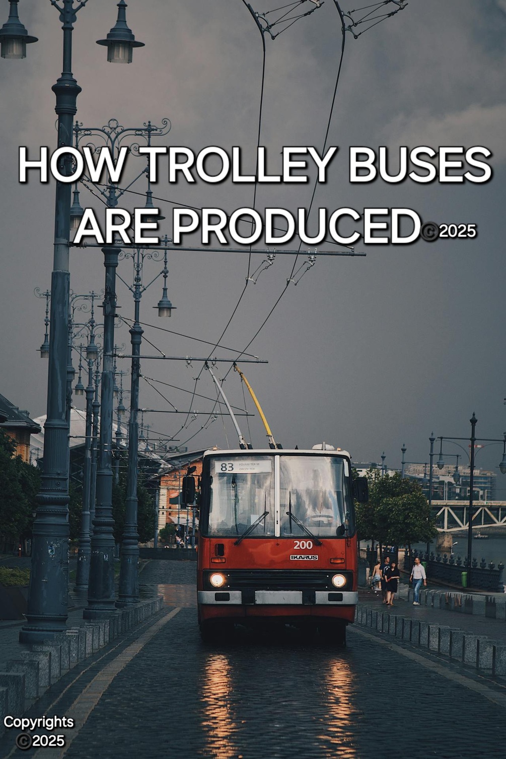 HOW TROLLEY BUSES ARE MADE