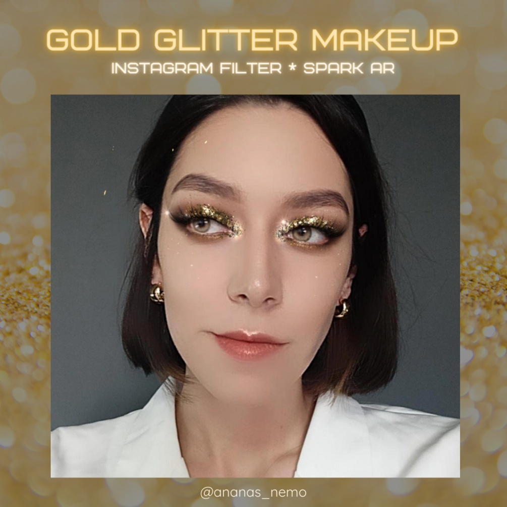 AR Makeup • Gold Glitter eyeshadow • Spark AR • Instagram Filter