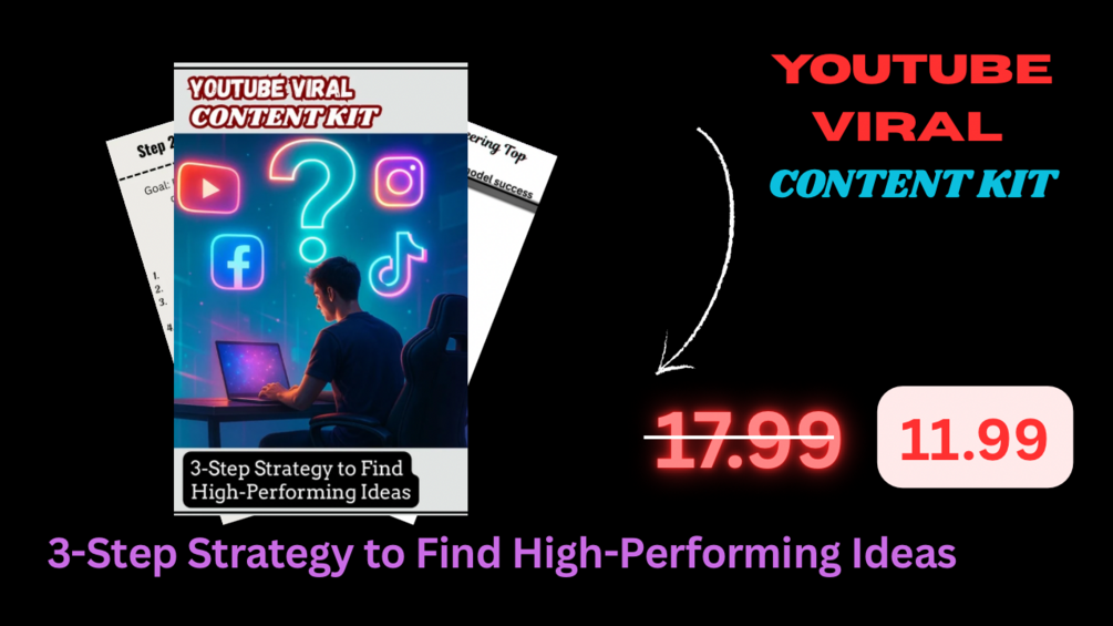 YOUTUBE VIRAL CONTENT KIT ( 3-Step Strategy to Find High-Performing Ideas )