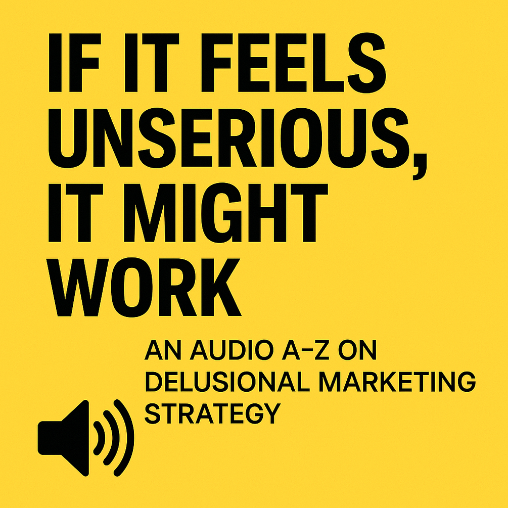 If It Feels Unserious, It Might Work