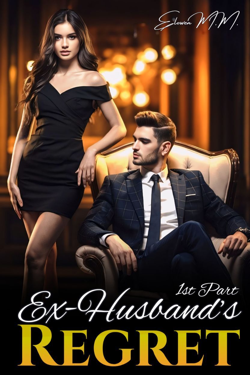 Ex-Husband's Regret Part 1