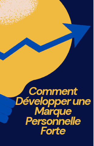 Comment Développer une Marque Personnelle Forte