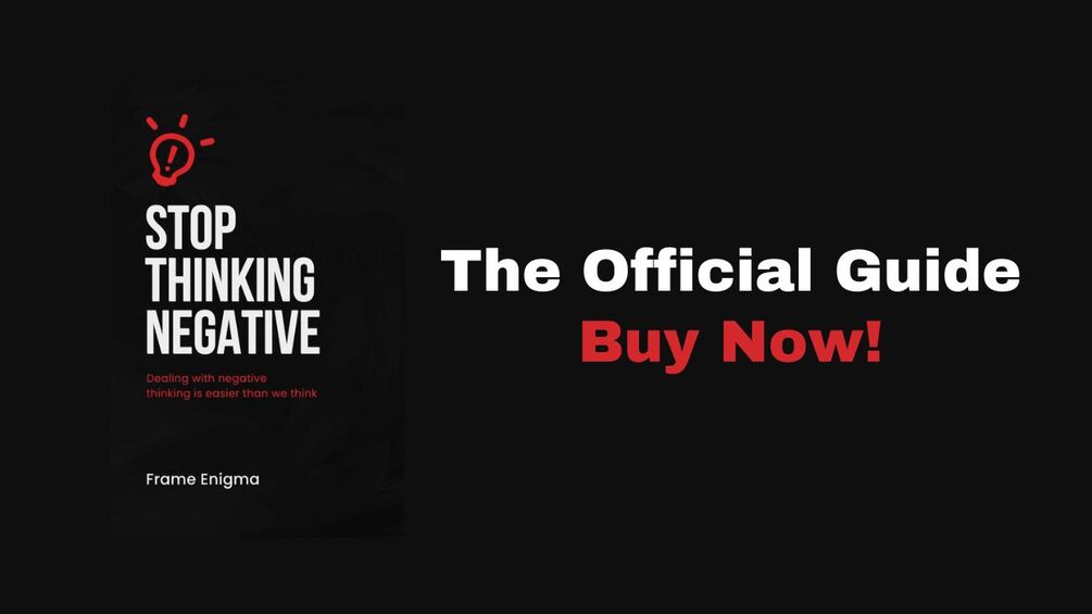 Stop Thinking Negative - the mindset guide