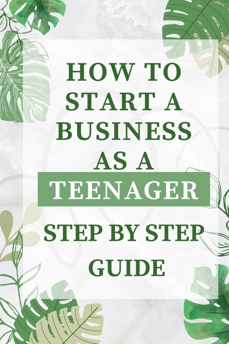 “Teenpreneur: The Ultimate Guide to Starting Your First Business”