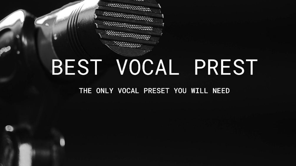 Ultimate Vocal Enhancement Preset