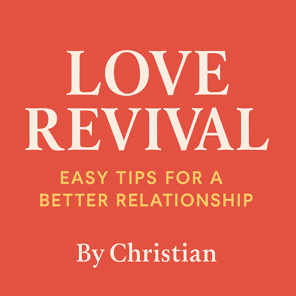 Love Revival: Easy Tips for a Better Relationship