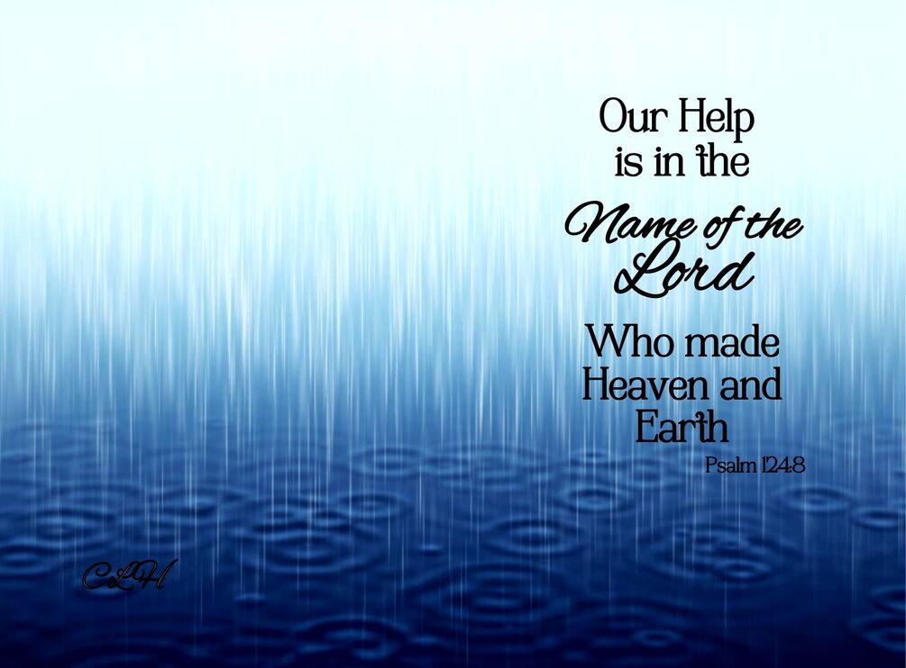 Our Help is in the Name of the Lord Who Made Heaven and Earth: Psalm 124:8