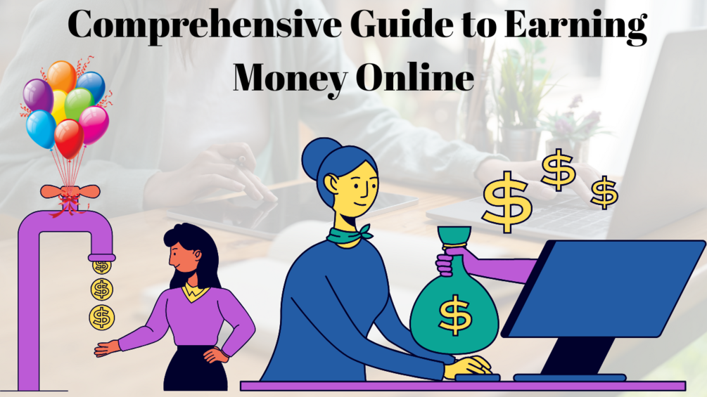 A Comprehensive Guide to Earning Money Online