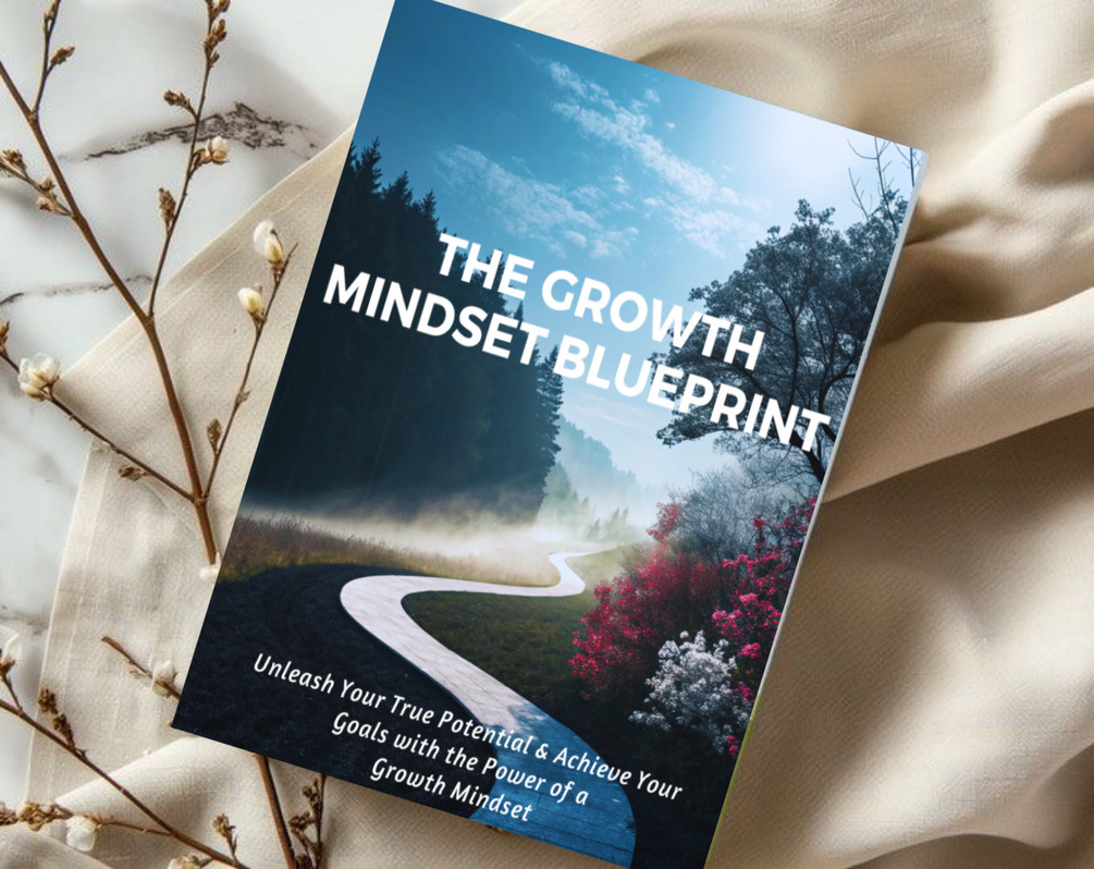 THE GROWTH MINDSET BLUEPRINT