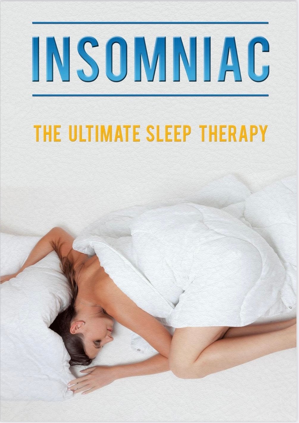 Insomniac the ultimate sleep therapy