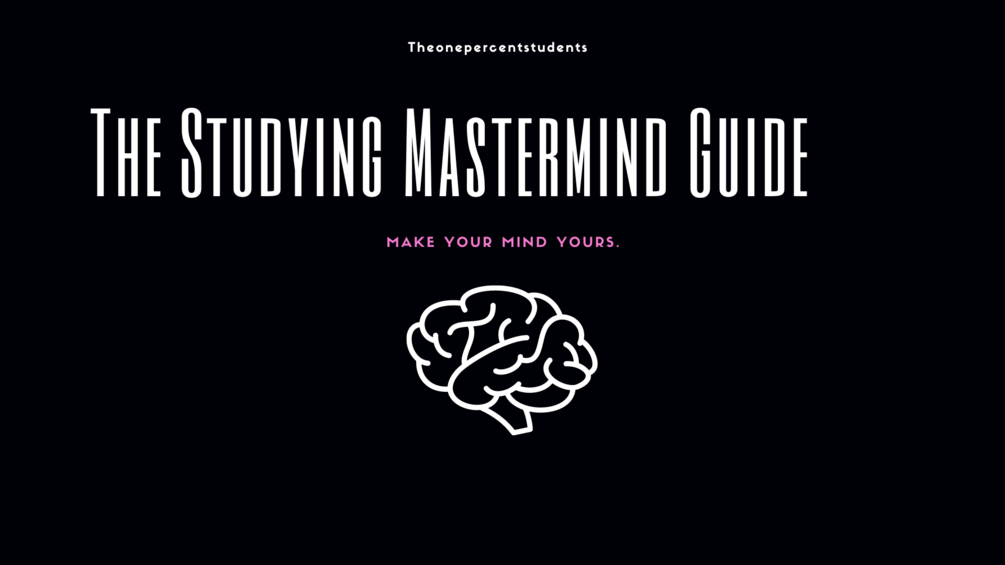 The Studying Mastermind Guide