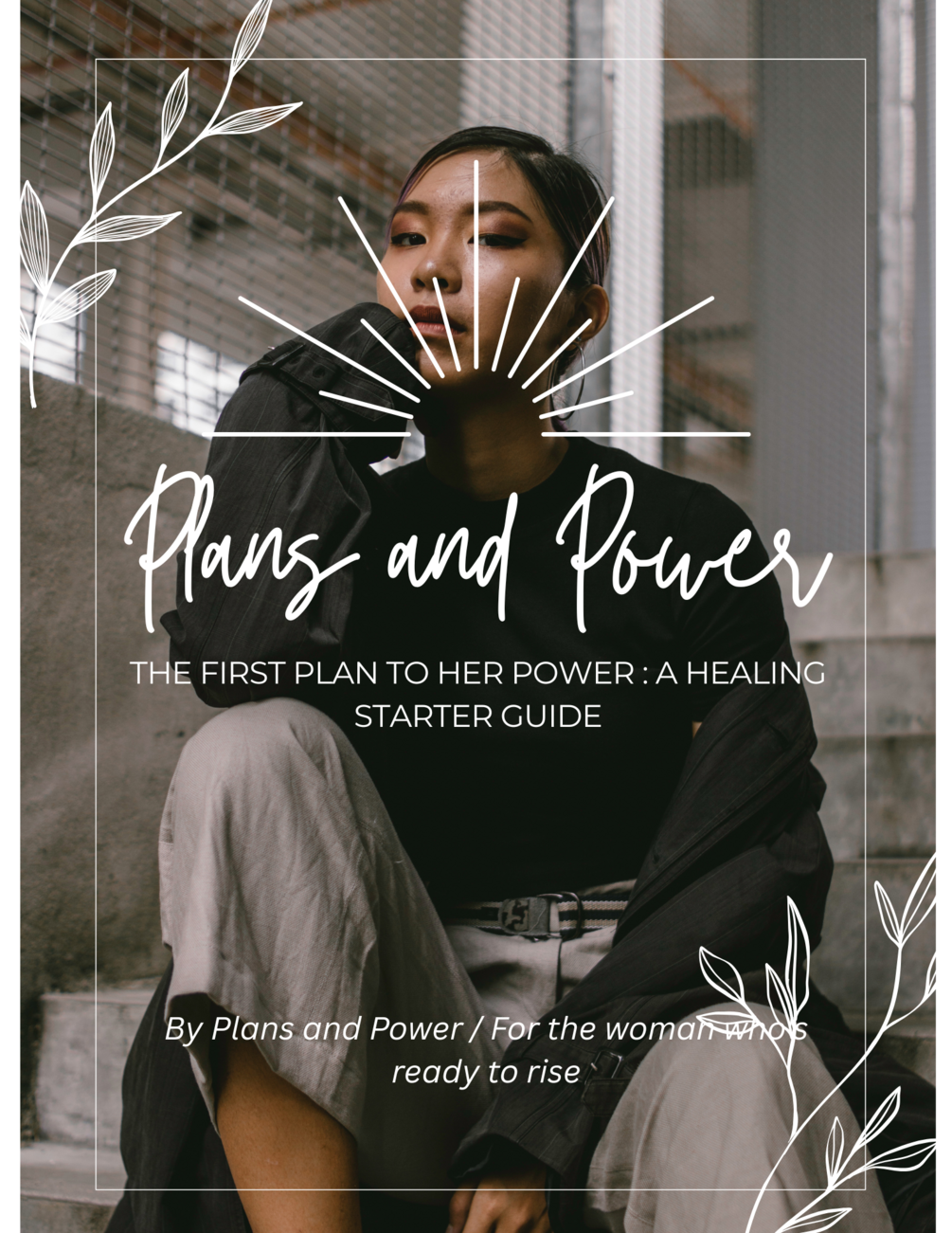 The First Plan to Her Power: A Healing Starter Guide