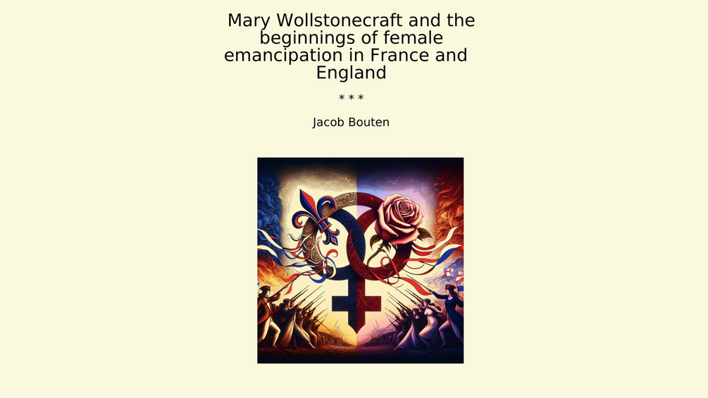 Mary Wollstonecraft and the beginnings of female emancipation in France ...