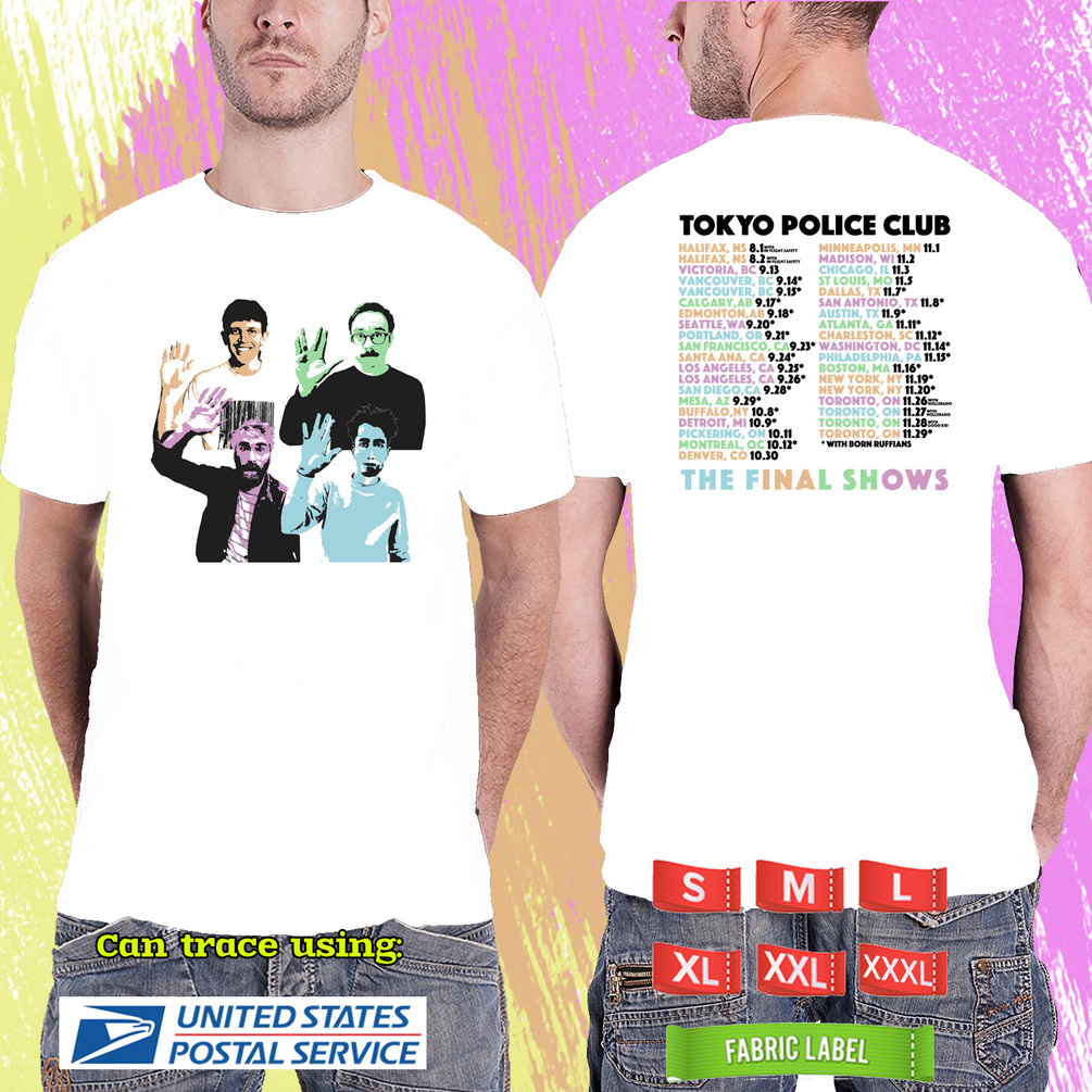 TOKYO POLICE CLUB THE FINAL SHOWS TOUR 2024. TOKYO POLICE CLUB TOUR ...