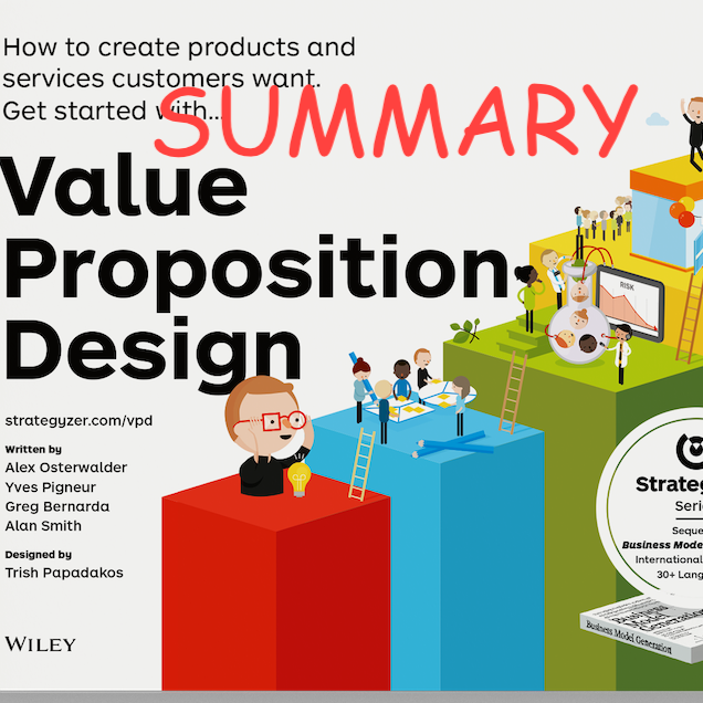 Summary - Value Proposition Design by Alexander Osterwalder