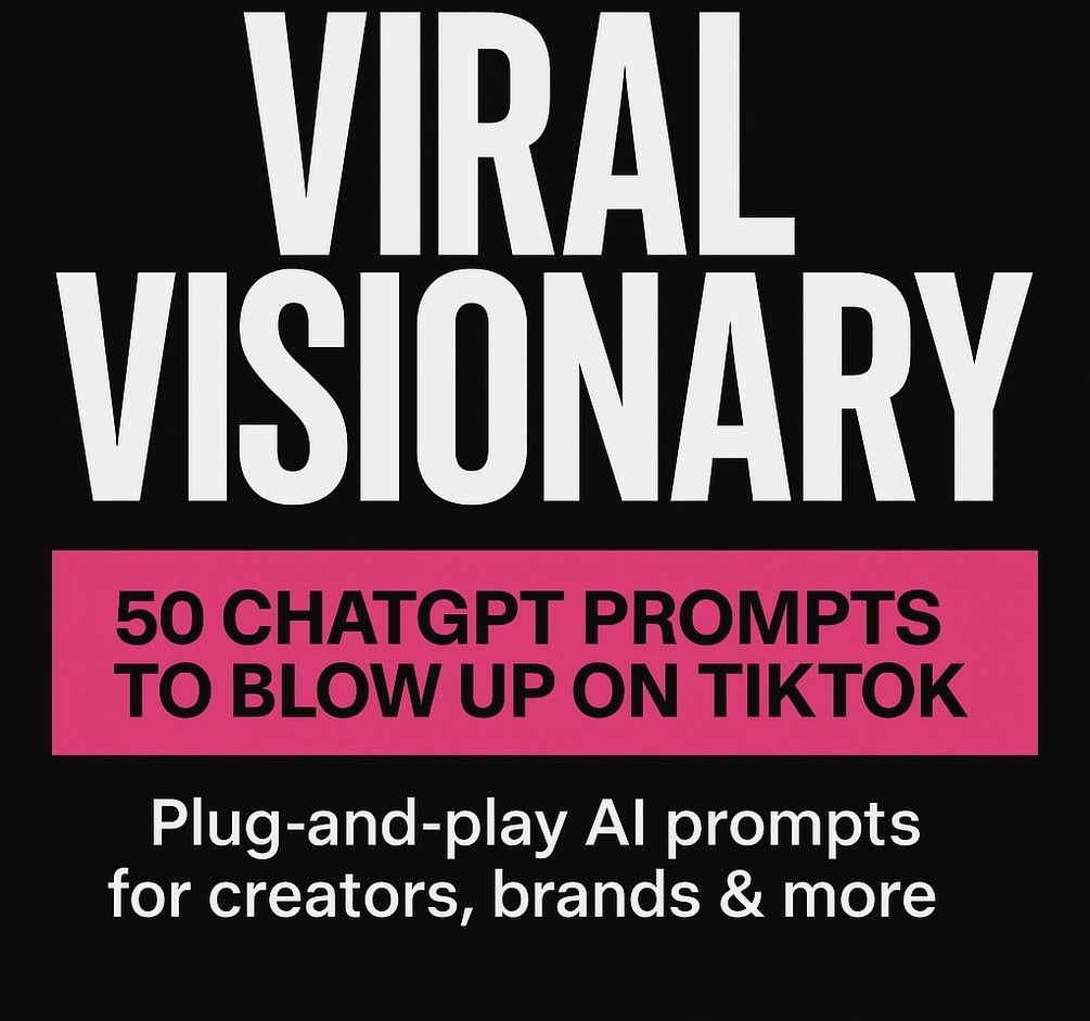 💥 Viral Visionary: 50 ChatGPT Prompts to Blow Up on TikTok