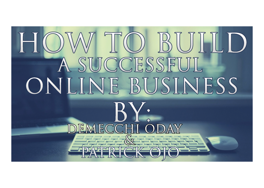 How to Create a Successful Online Business by Demecchi O'day and ...