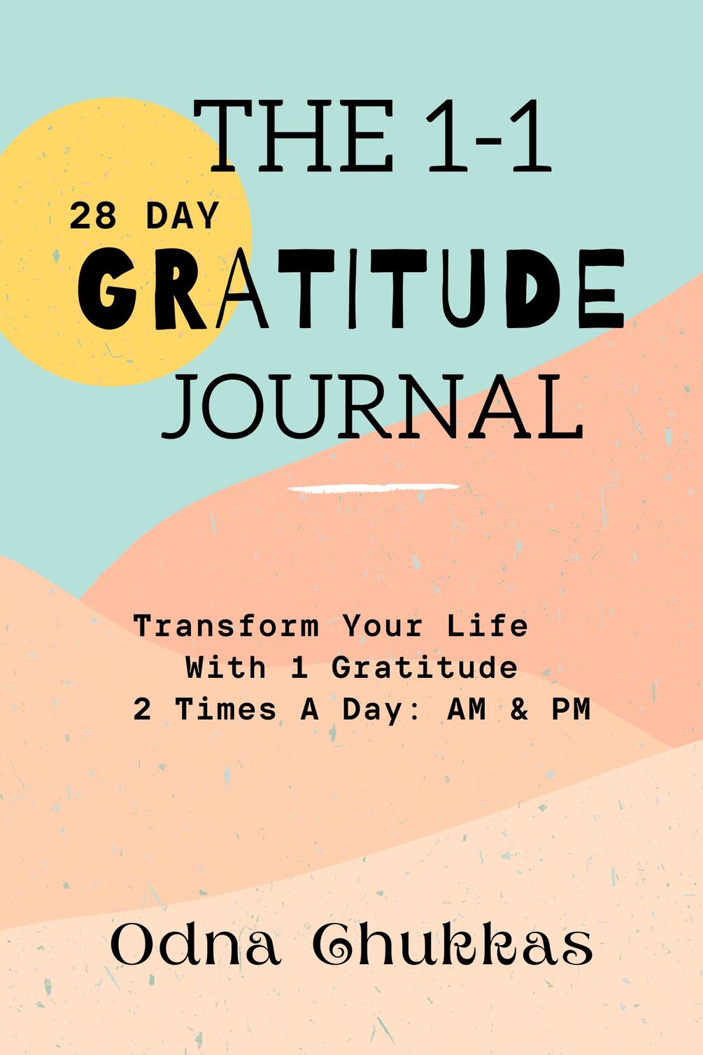 The AM-PM 28 Day Gratitude Journal