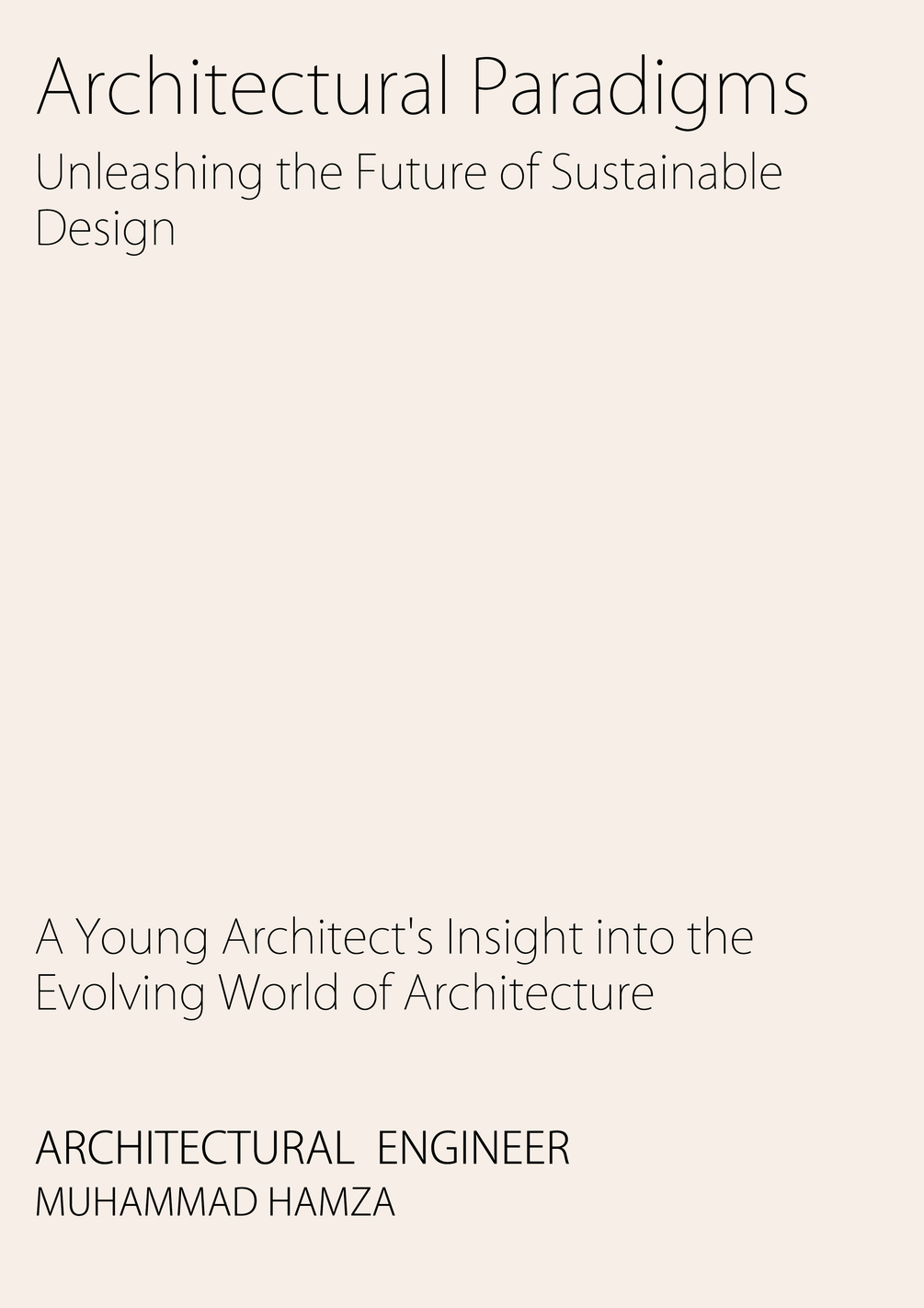 Architectural Paradigms: Unleashing the Future of Sustainable Design
