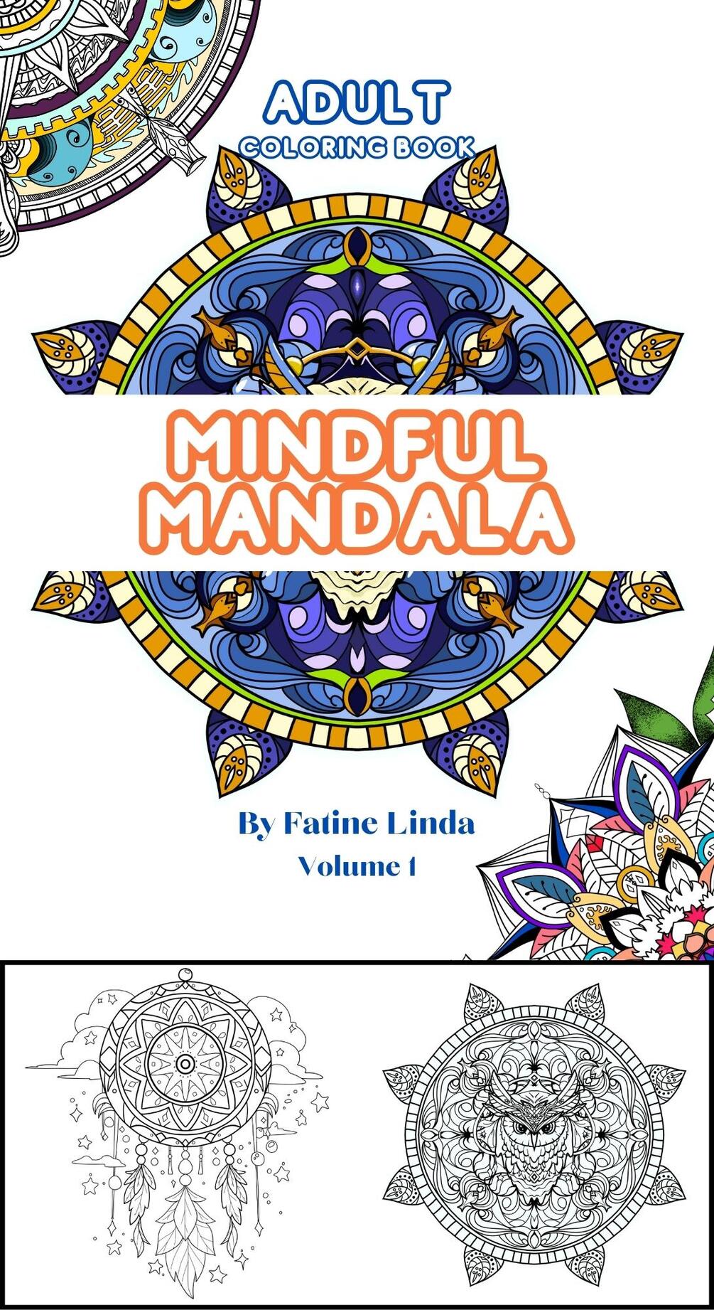 Mindful Mandala Volume 1 by Fatine Linda