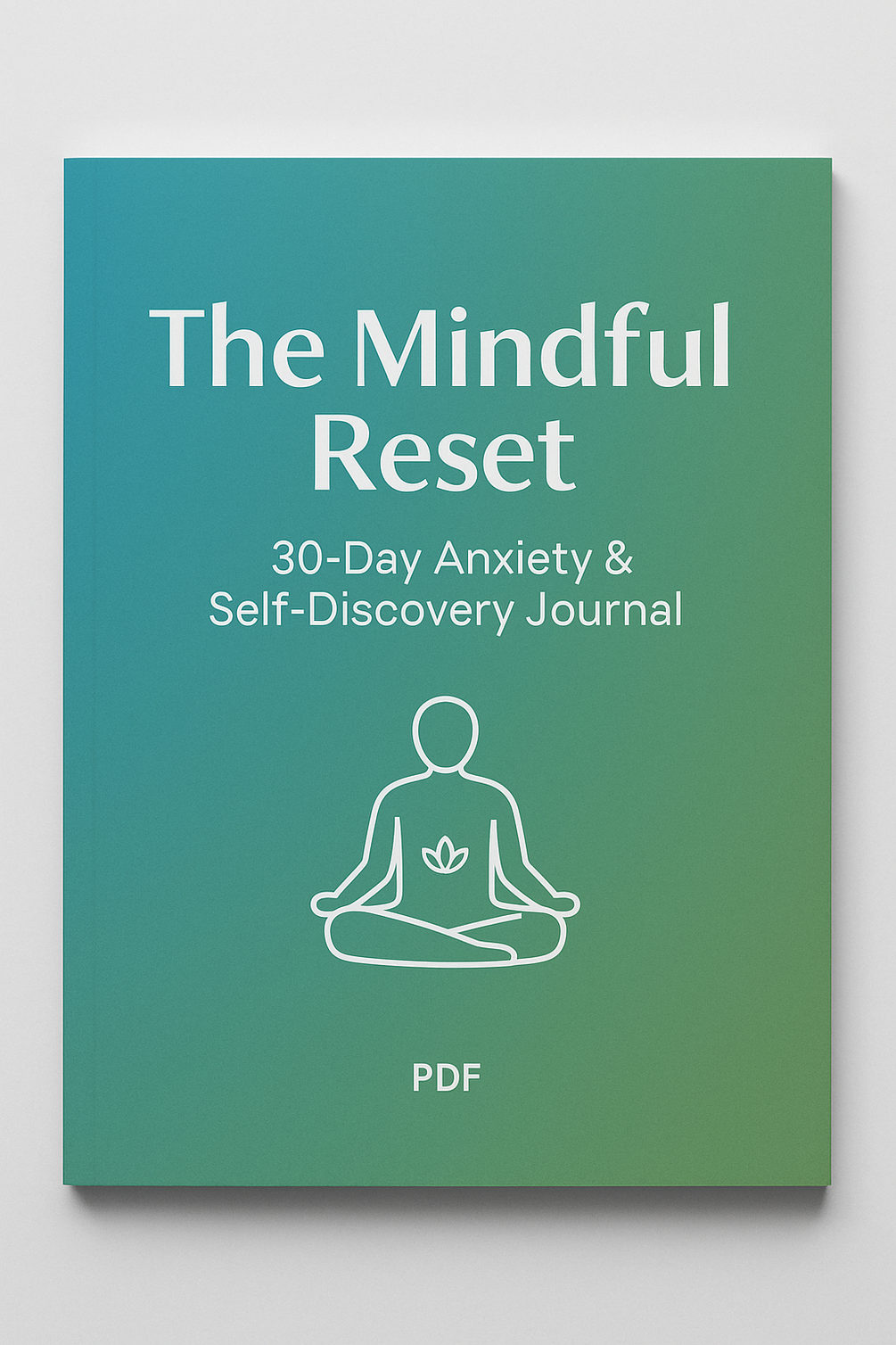 The Mindful Reset – 30-Day Anxiety & Self-Discovery Journal (Printable PDF)